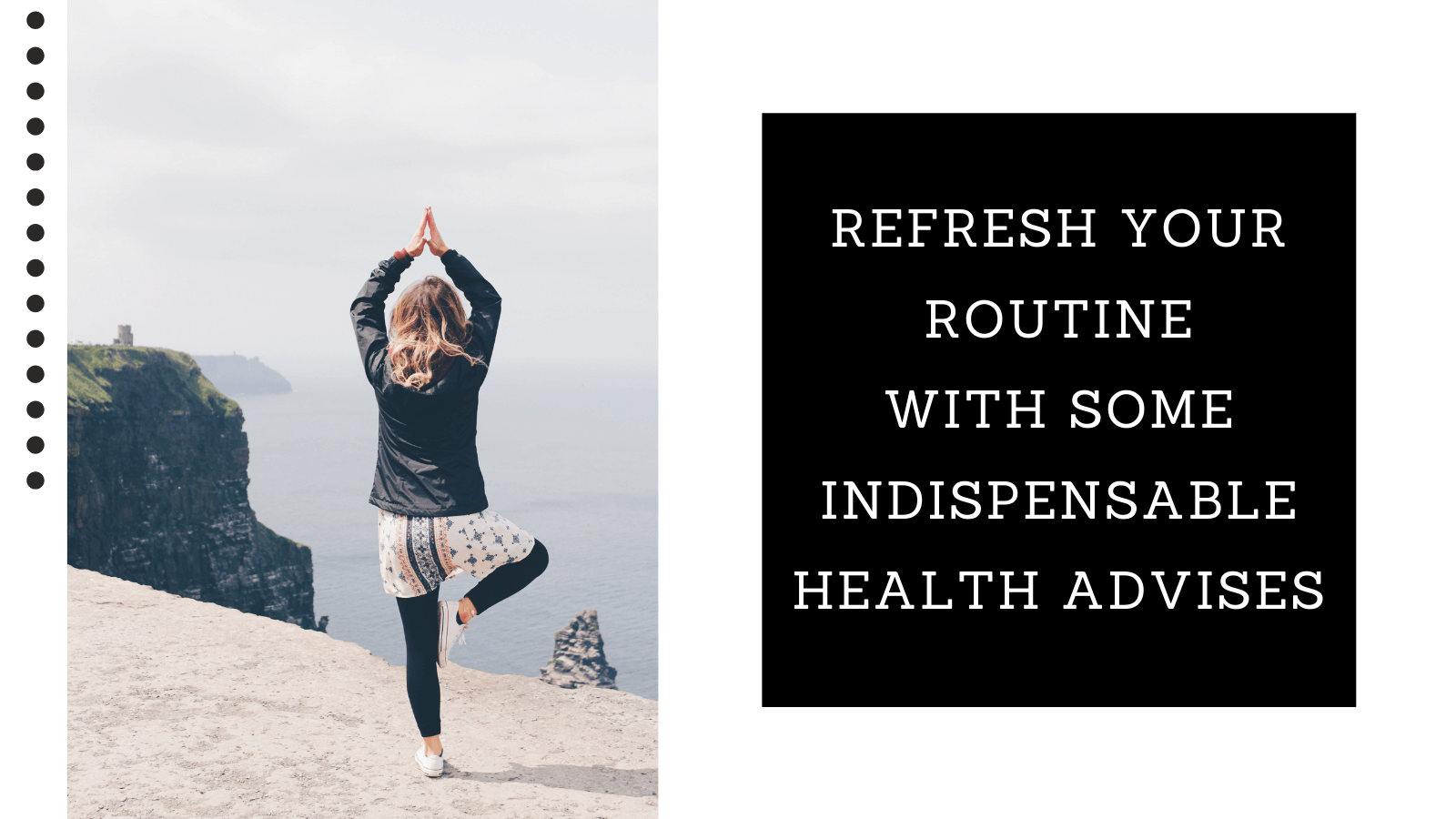 Refresh Your Routine with These Indispensable Health Advises | Infolific